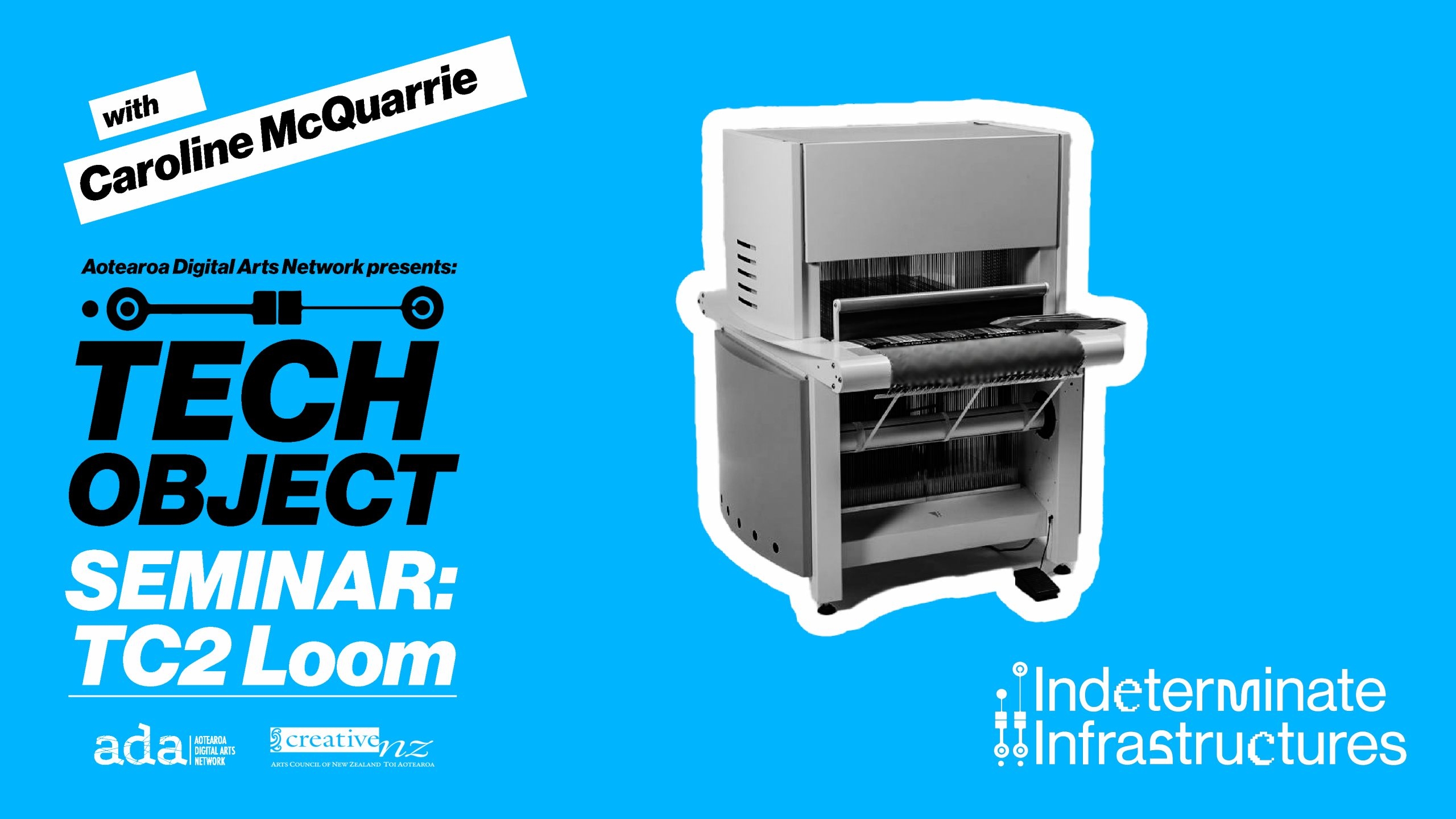 Tech Object Seminar: TC2 Loom with Caroline McQuarrie | ADA – Aotearoa ...